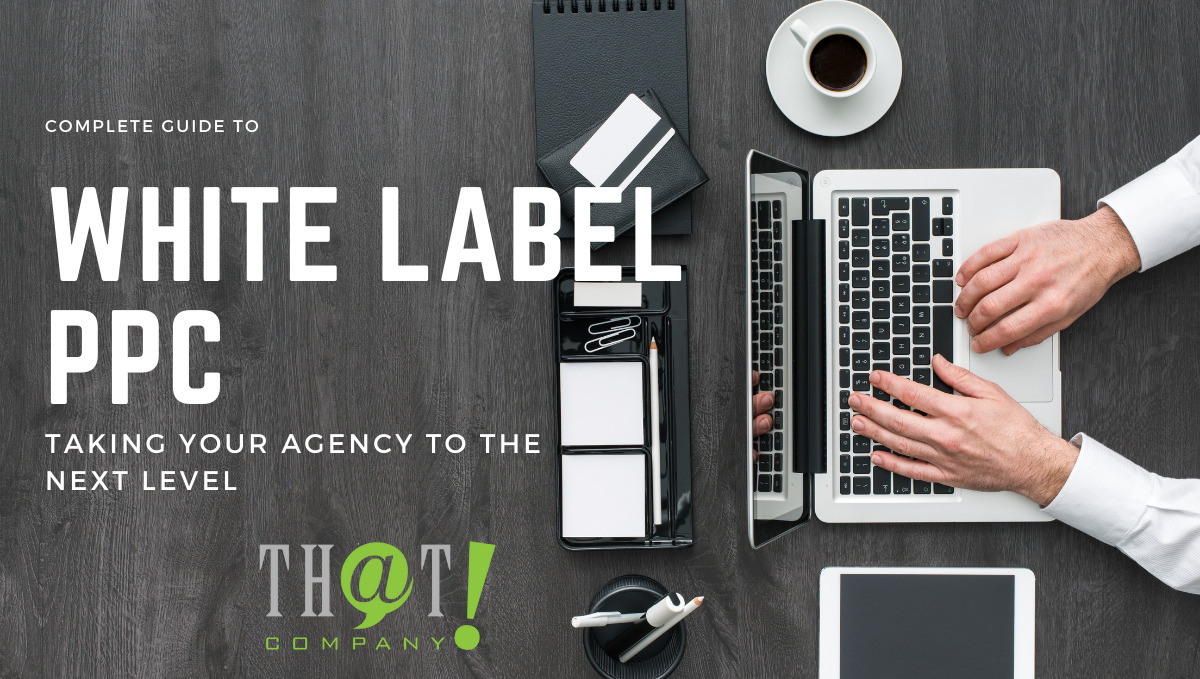 What is White Label PPC? - It's Getting Results for your Client's