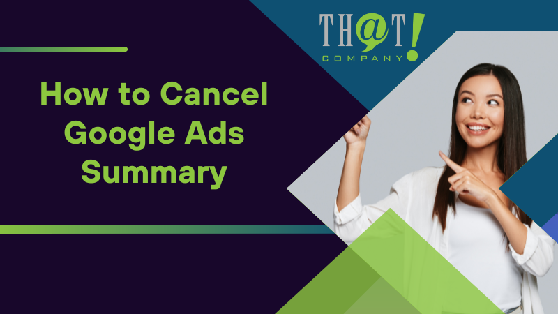 How to Cancel Google Ads | An Expert's Step-by-Step Guide How to Cancel Google Ads | An Expert's Step-by-Step Guide