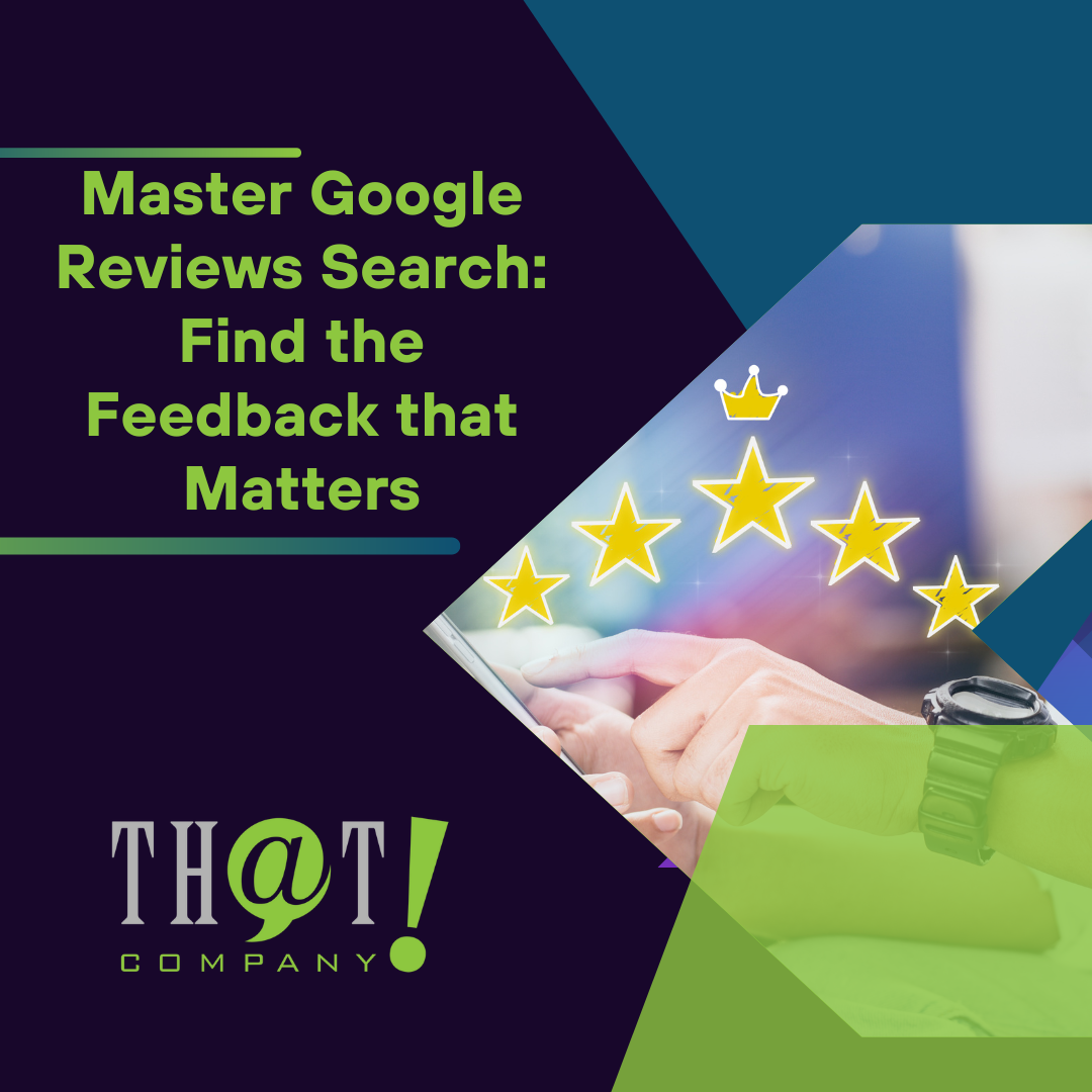 Google Reviews Search | Unlock Essential Customer Feedback