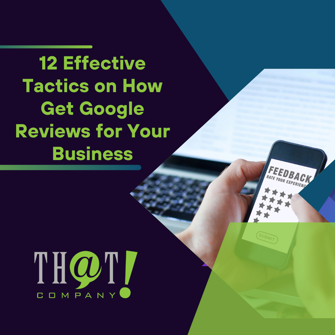 12 Practical Tips: How Get Google Reviews for Your Business