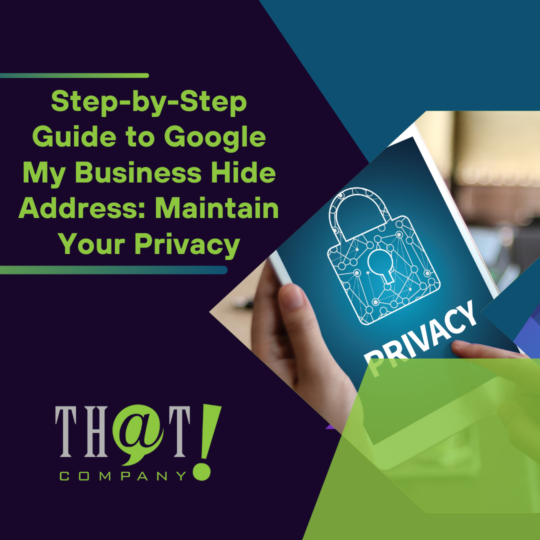 Google My Business Hide Address: Safeguard Your Privacy