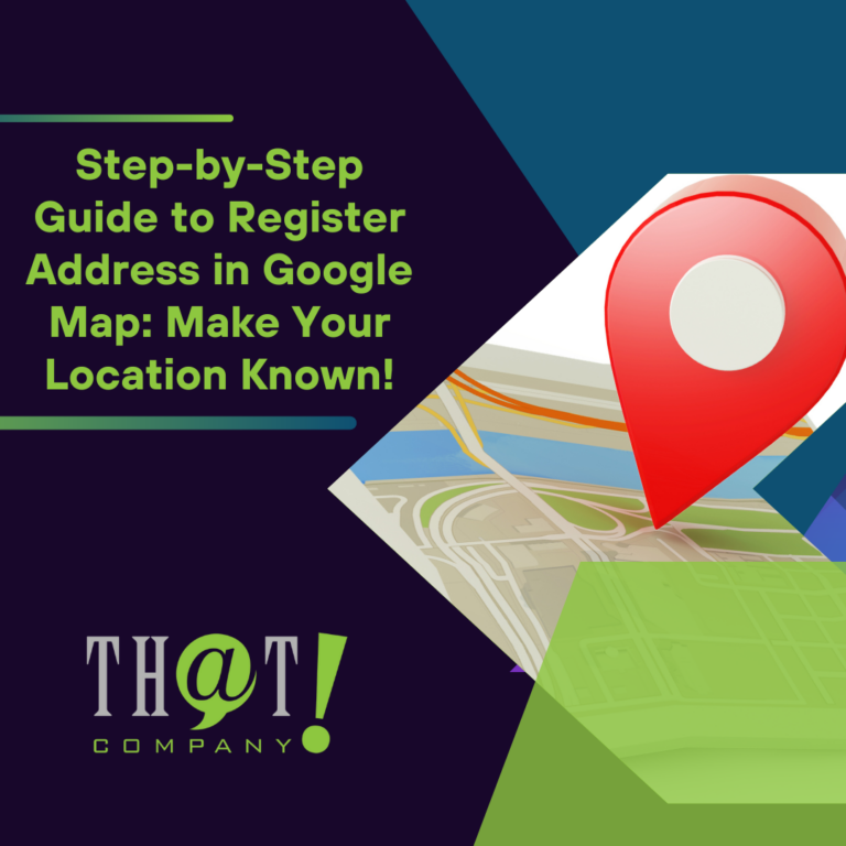 Boost Your Visibility: Register Address in Google Map Today