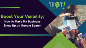 How to Make My Business Show Up on Google Search | Guide