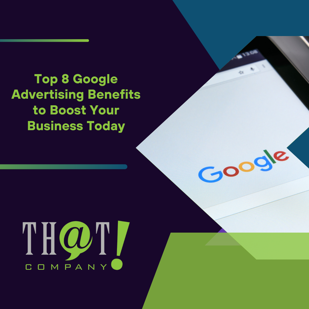 Google Advertising Benefits | 8 Ways to Drive Business Growth